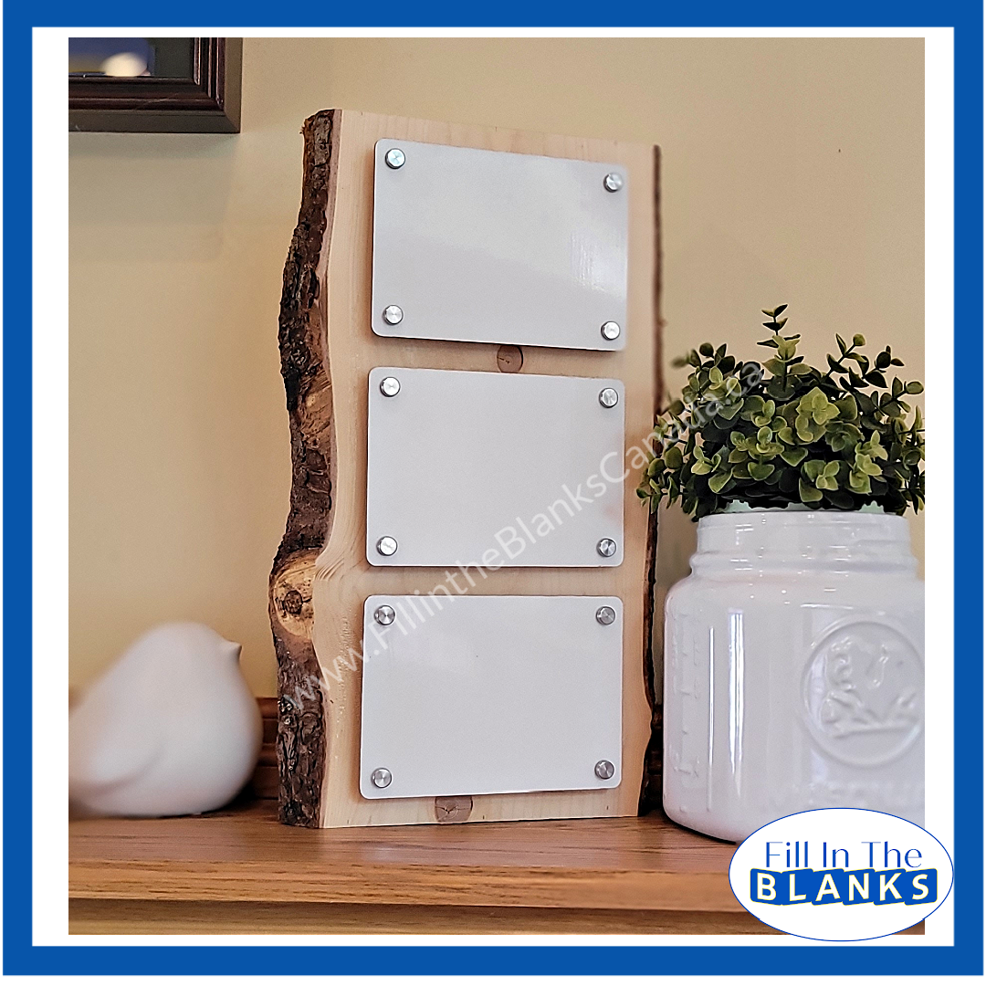 Live Edge with sublimation panels – Fill In The Blanks Supply Canada