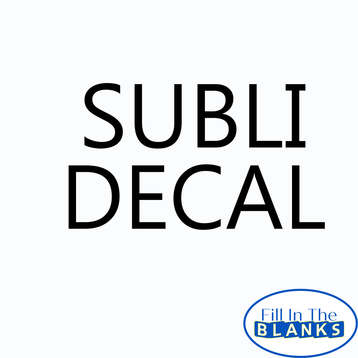 SubliDecal Adhesive Decal Paper – Fill In The Blanks Supply Canada